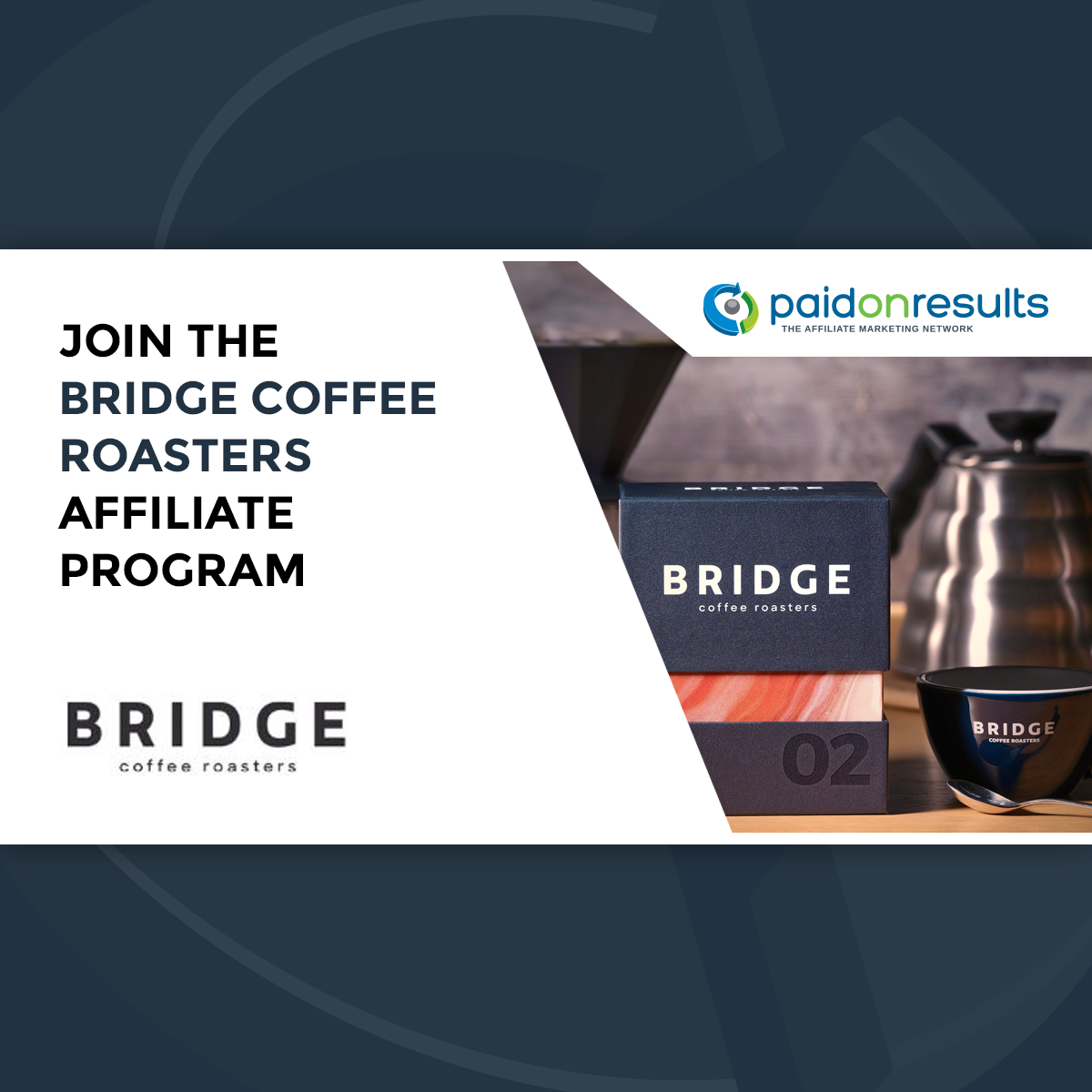 Bridge Coffee Roasters - Affiliate Marketing Program by Paid On Results