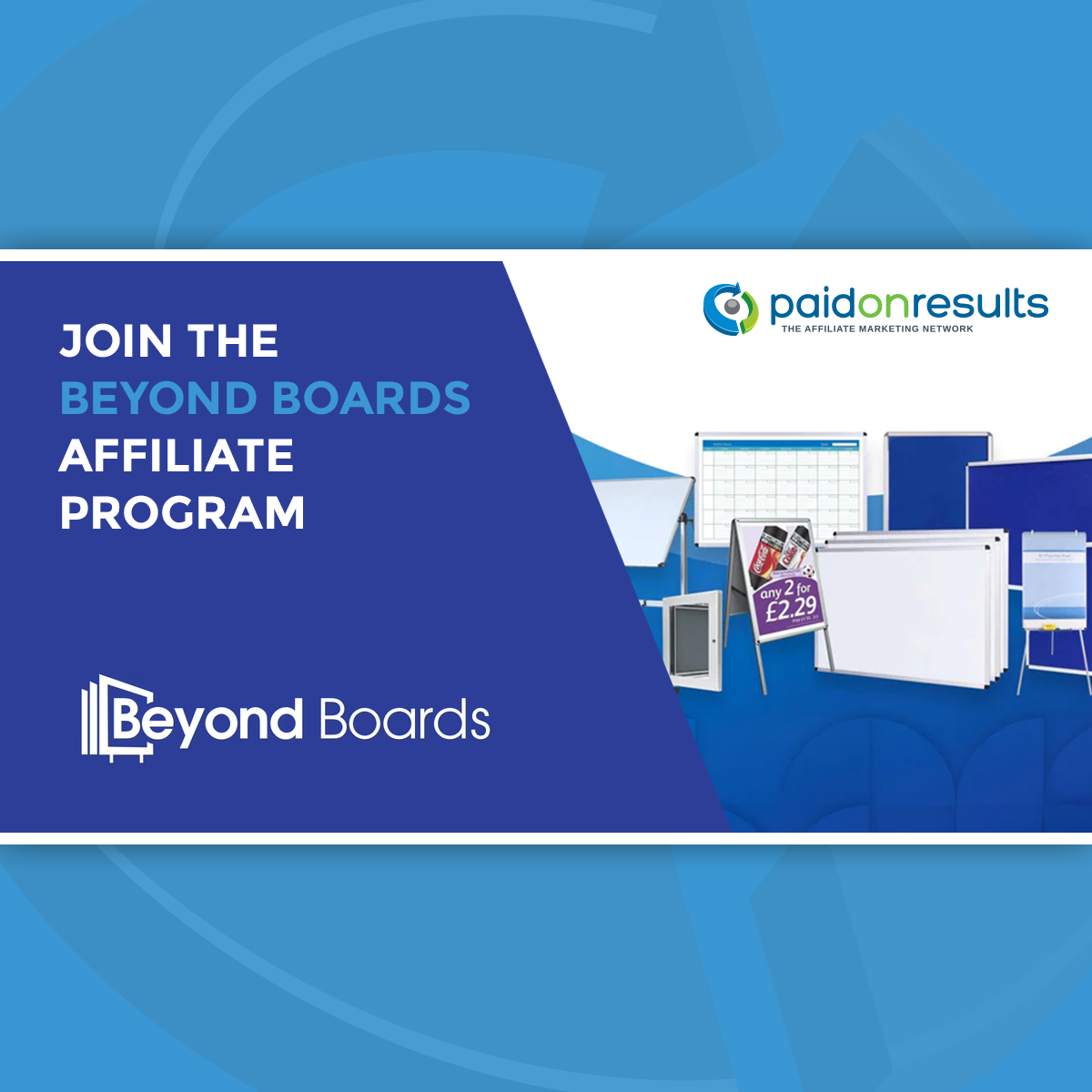 Beyond Boards - Affiliate Marketing Program by Paid On Results