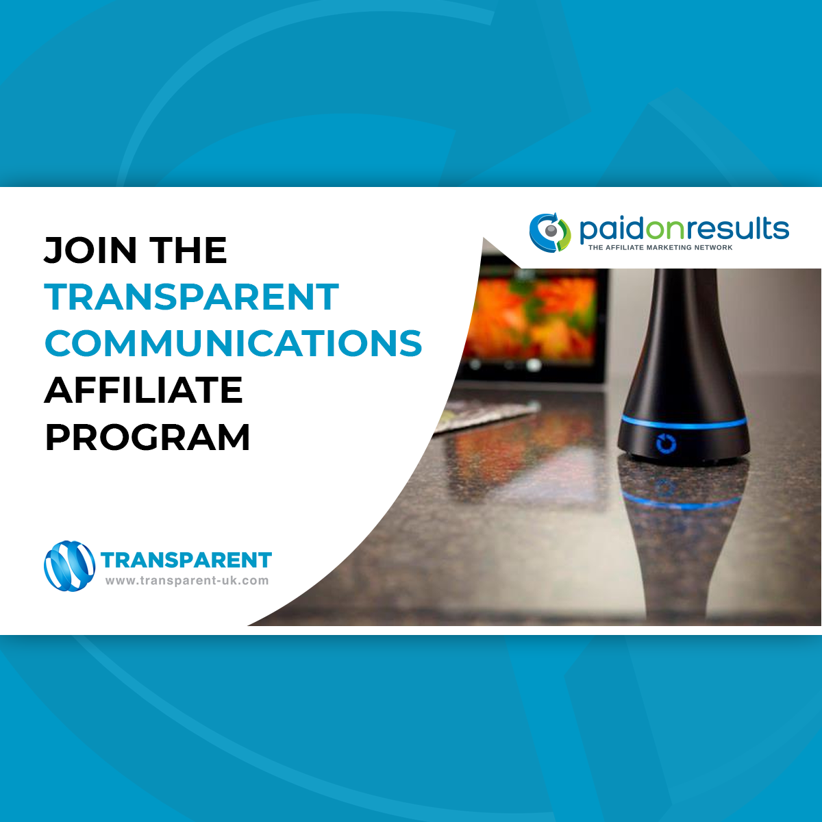 Transparent Communications - Affiliate Marketing Program by Paid On Results